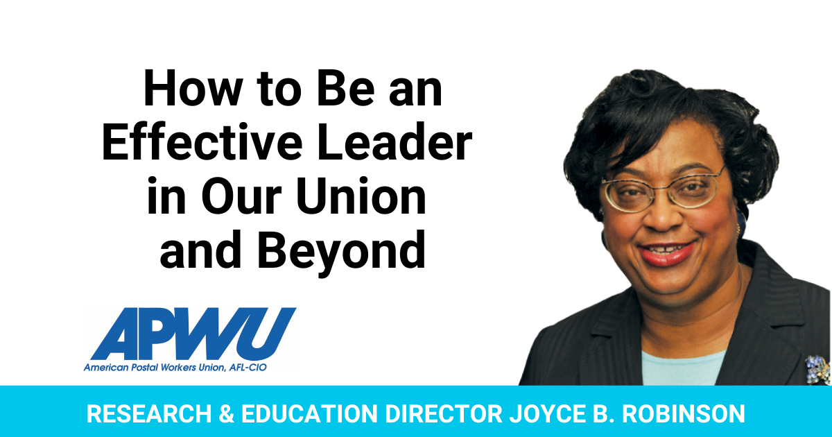 How to Be an Effective Leader in Our Union and Beyond | American Postal ...