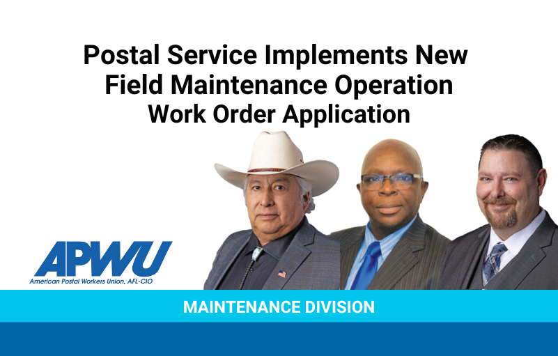 Postal Service Implements New Field Maintenance Operation Work Order ...